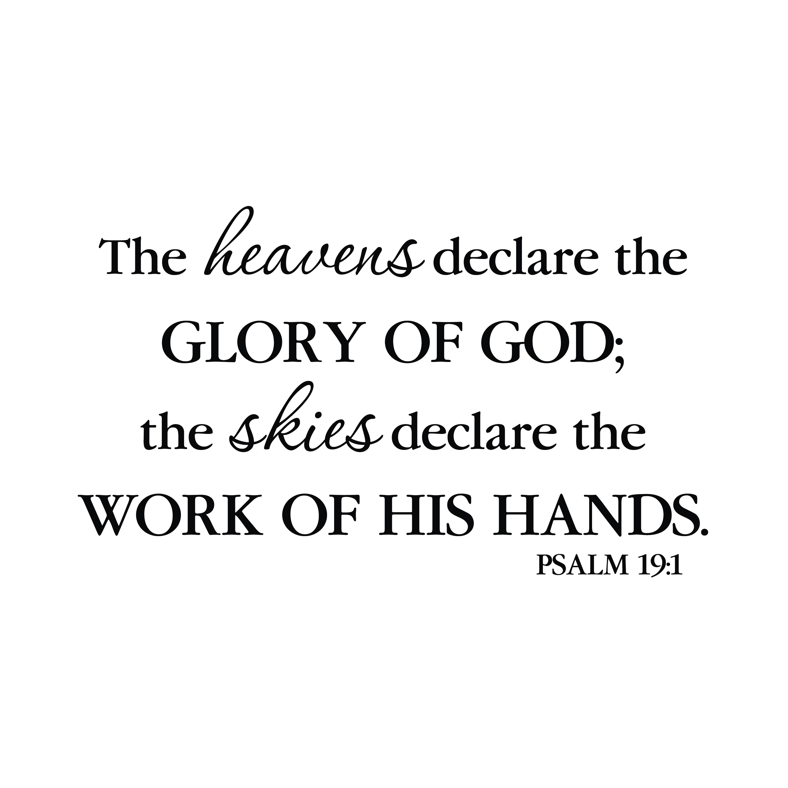 Psalm 19v1 Vinyl Wall Decal The Heavens Declare the Glory of God